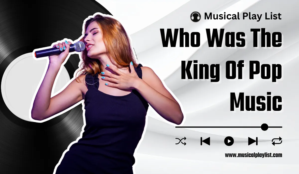 Who was the king of pop music | Musical Play List